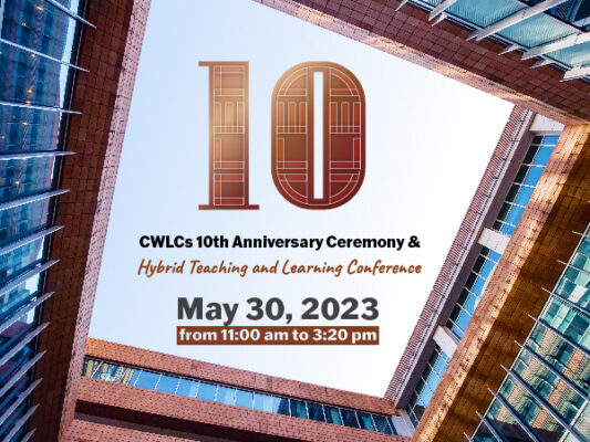 CWLCs 10th Anniversary Ceremony & Hybrid Teaching and Learning ...